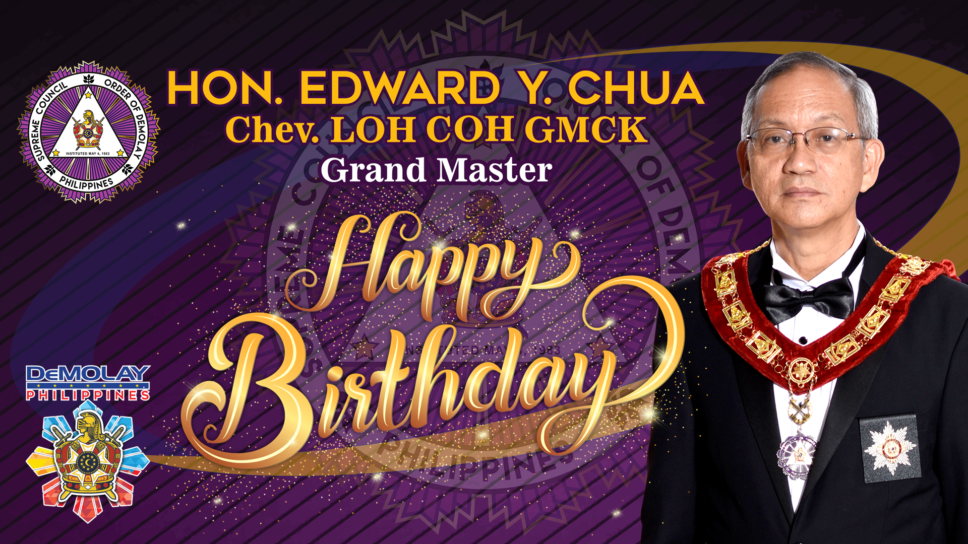 Happy Birthday to our esteemed Grand Master, Honorable Edward Y. Chua!